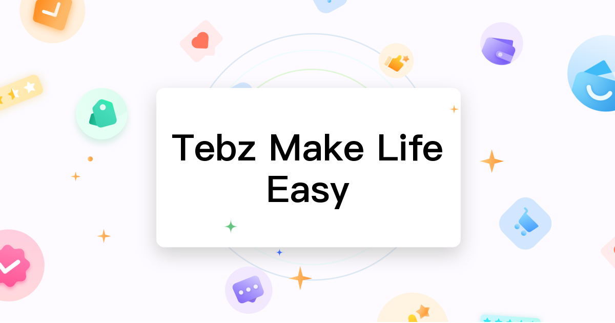 Tebz Make Life Easy