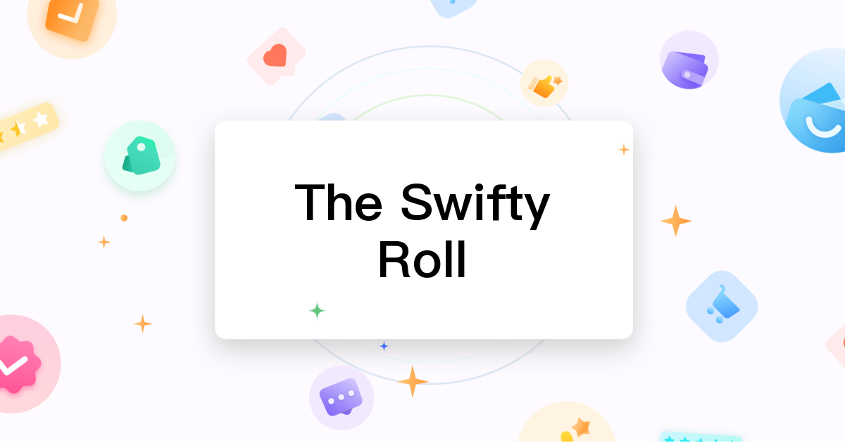 The Swifty Roll